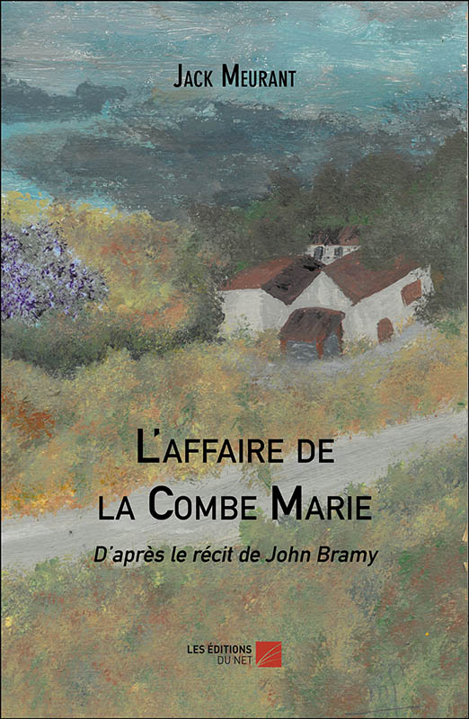 L'affaire de la Combe Marie de Jack Meurant